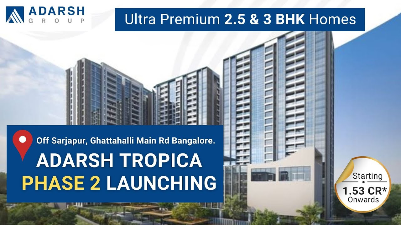 Adarsh Tropica Phase 2 | 2.5 & 3 BHK Apartments | off Sarjapur Rd ...