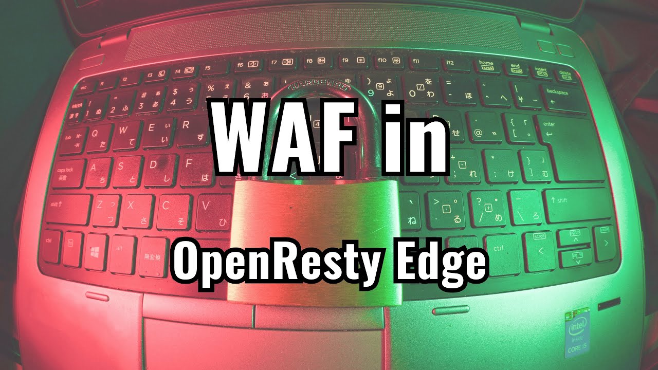 Web Application Firewall (WAF) in OpenResty Edge - YouTube
