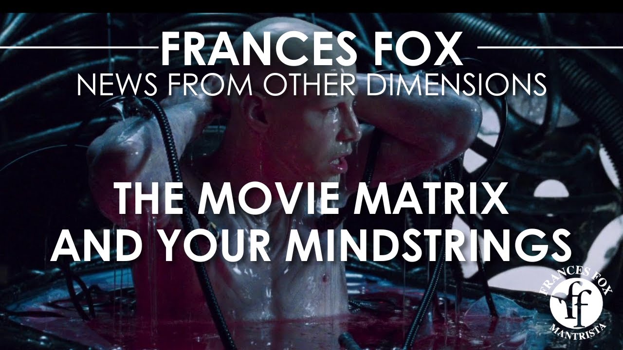FRANCES FOX NEWS-THE MATRIX AND YOUR MINDSTRINGS - YouTube