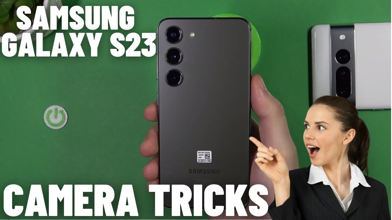 The Best Samsung Galaxy S23 Camera Tips & Tricks - Hidden Features ...