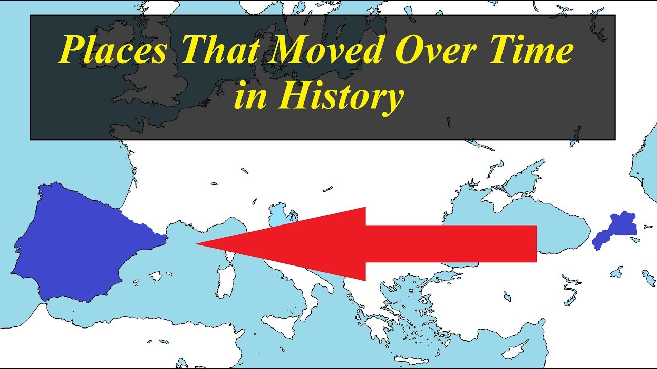 Places That Have Moved Over Time in History - YouTube