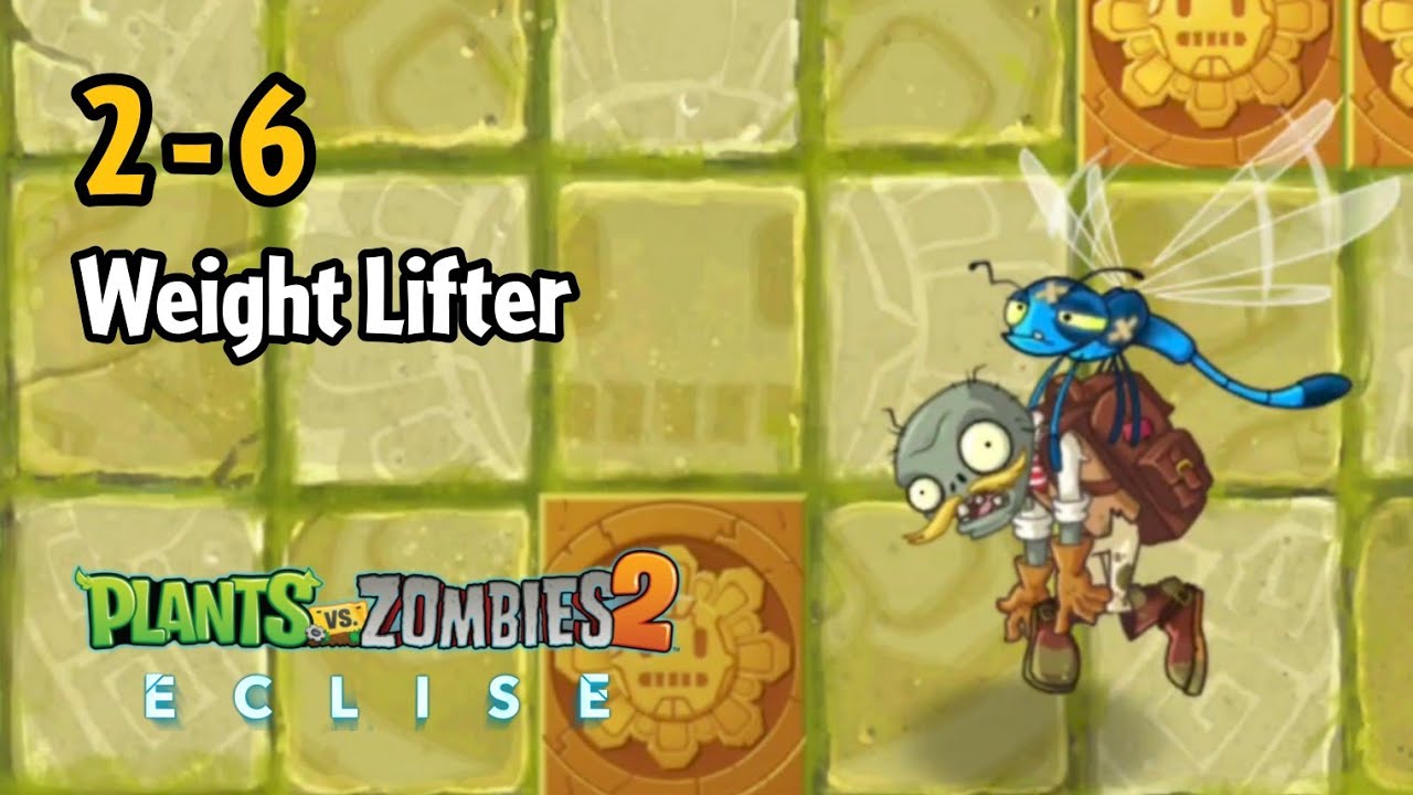 Plants vs Zombies 2: Eclise Alpha | 2-6: Weight Lifter - YouTube