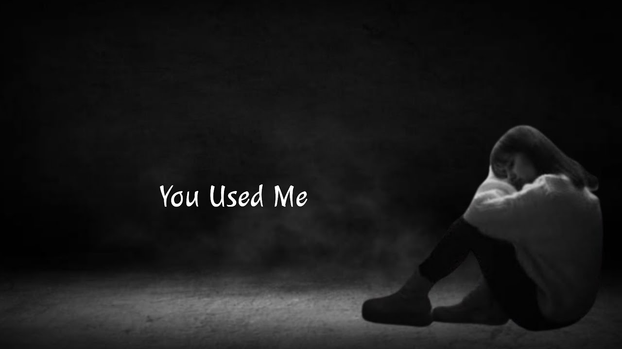 You Used me,Sad poetry,Heart Broken,free sad audio - YouTube