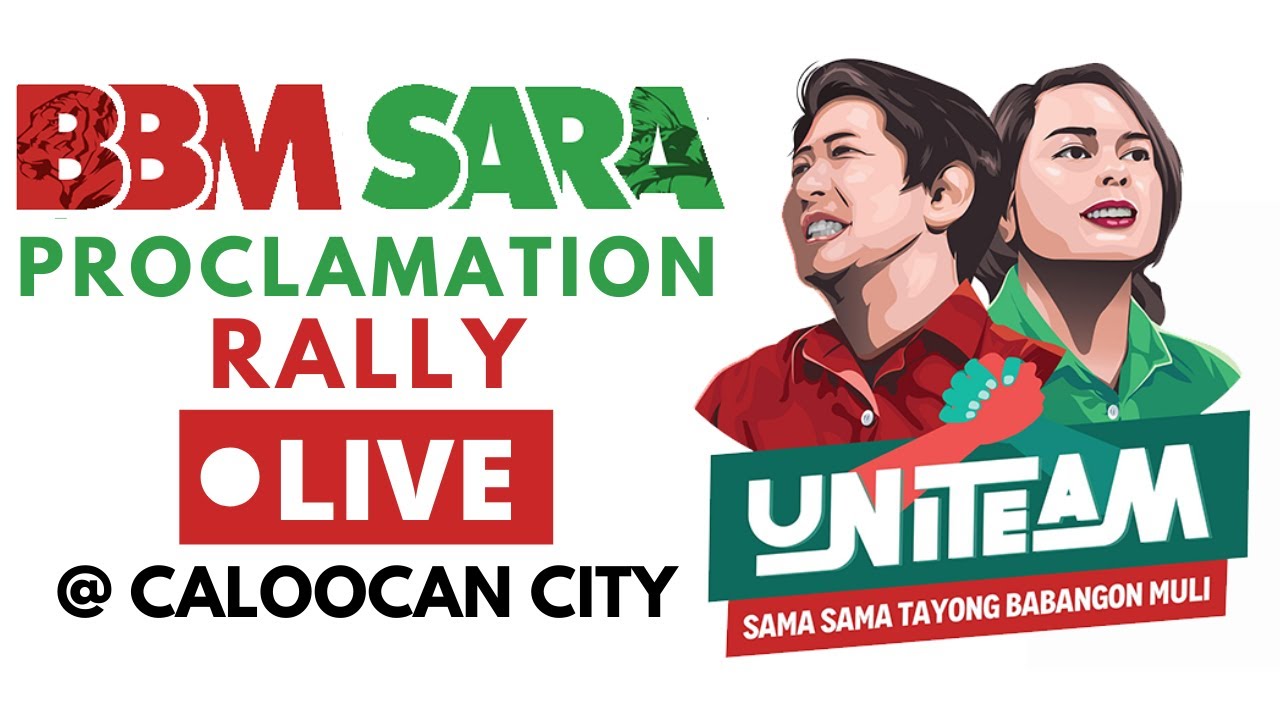 LIVE🔴 BBM-SARA UNITEAM PROCLAMATION RALLY @ CALOOCAN CITY - YouTube
