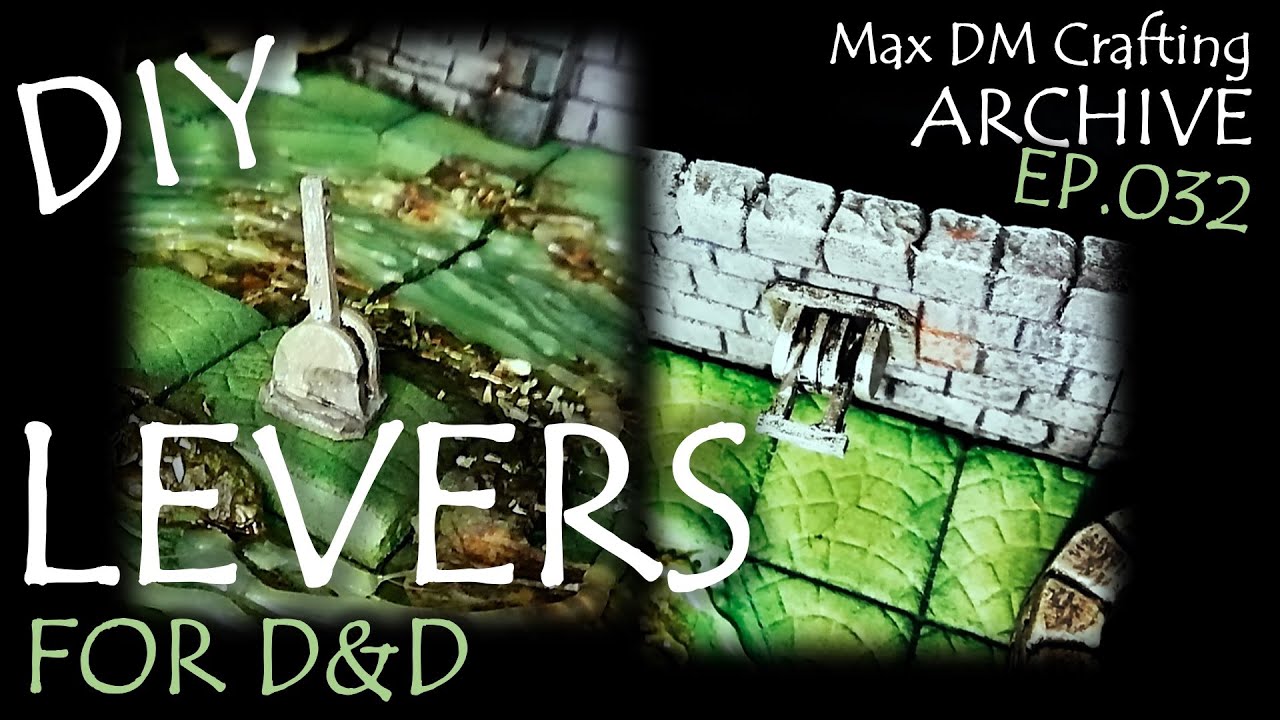 DIY LEVERS for D&D! | Max DM Crafting Archive - Ep. 032 - YouTube
