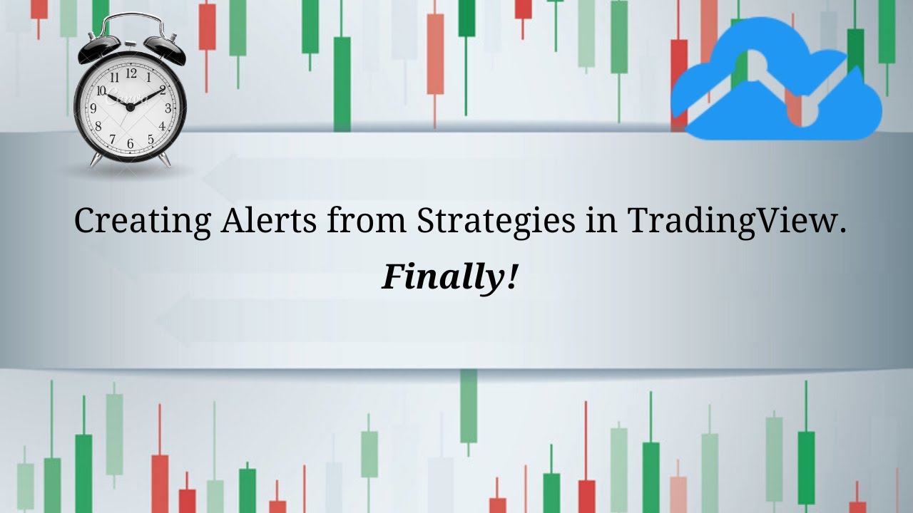 Creating Alerts from Strategies in TradingView. Finally! - YouTube