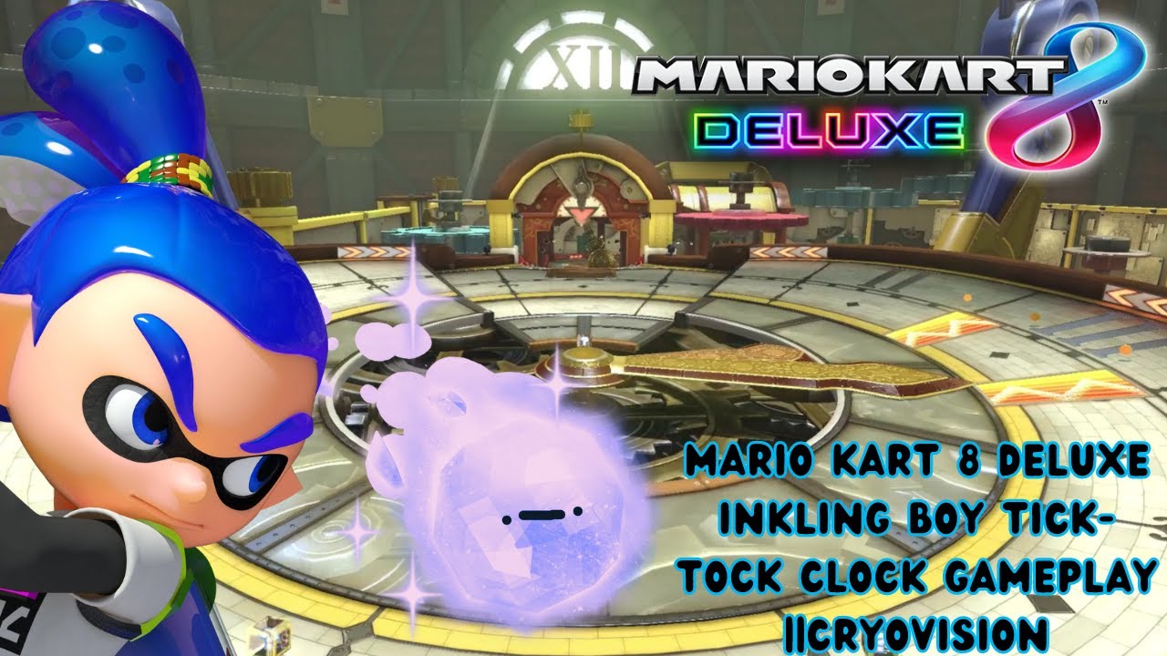 Mario Kart 8 Deluxe Inkling Boy Tick-Tock Clock Gameplay ||CryoVision ...