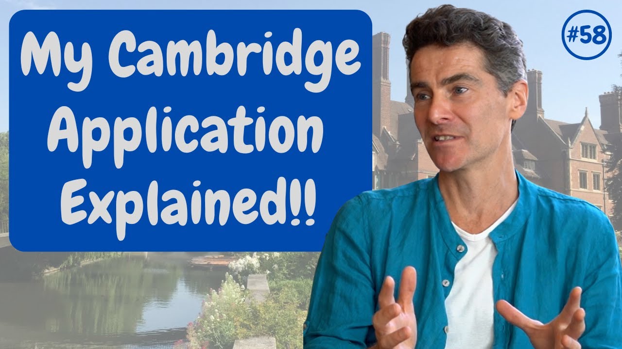 Cambridge from the Inside #58: My Cambridge Application Explained ...