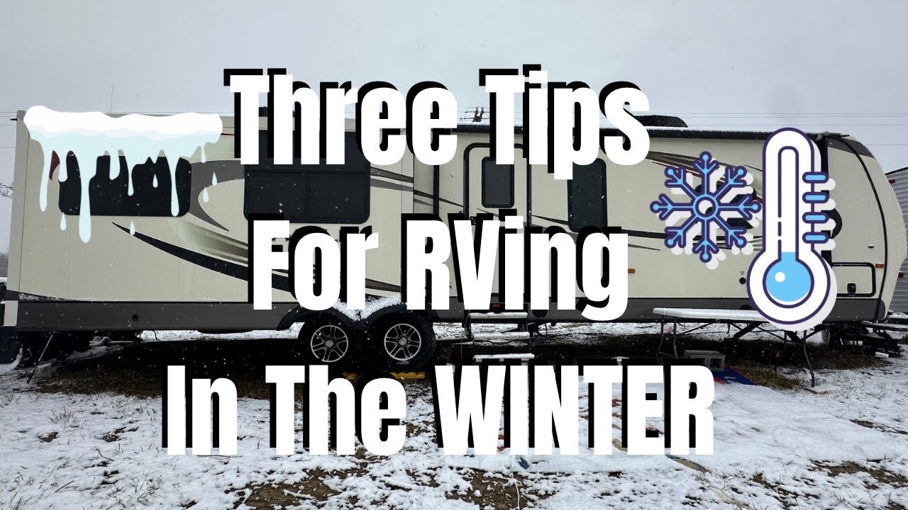 THREE TIPS For Full Time RV Living in the Winter | In Below Freezing ...
