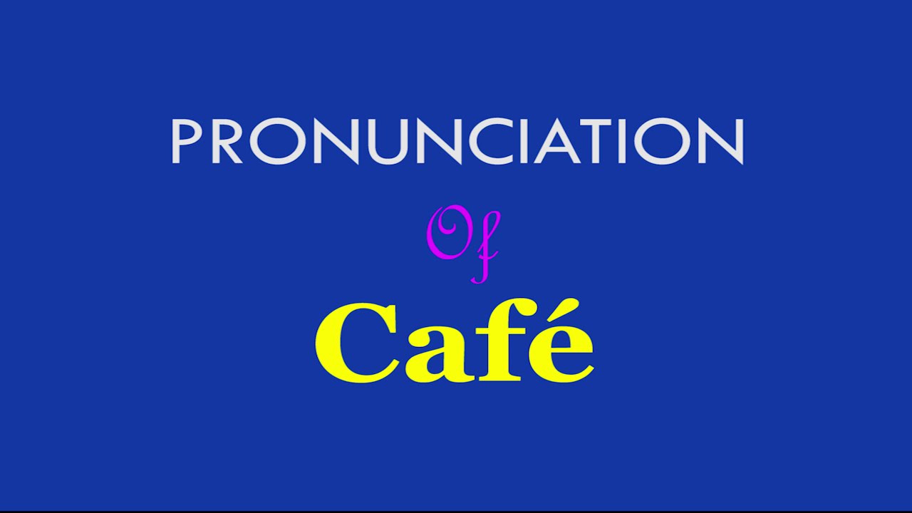 Café | Pronunciation of Café | Café definition | - YouTube