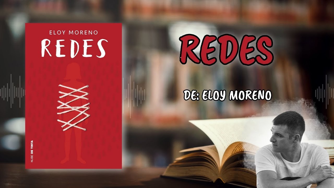 Redes - Eloy Moreno | Audiolibro - Kindle - Papel - YouTube