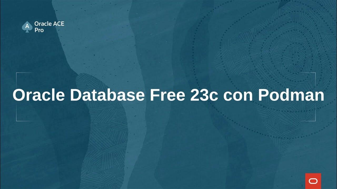 Oracle Database Free 23 con Podman - YouTube