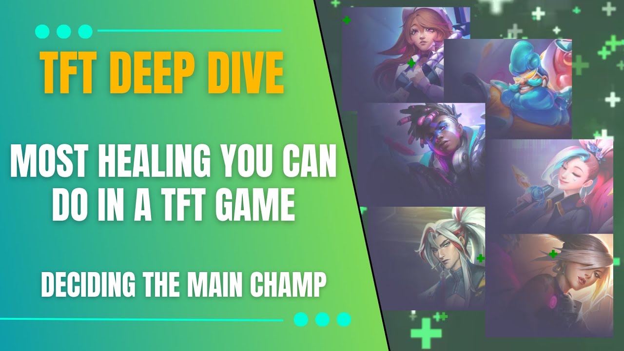 HOW MUCH HEALING CAN BE DONE IN TFT? | DECIDING THE MAIN CHAMP - YouTube