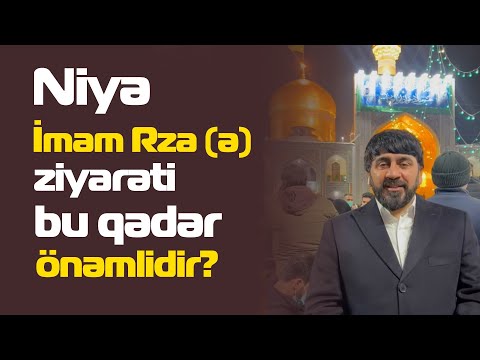 Niyə İmam Rza (ə) ziyarəti bu qədər önəmlidir? - Hacı Fariz (2022)