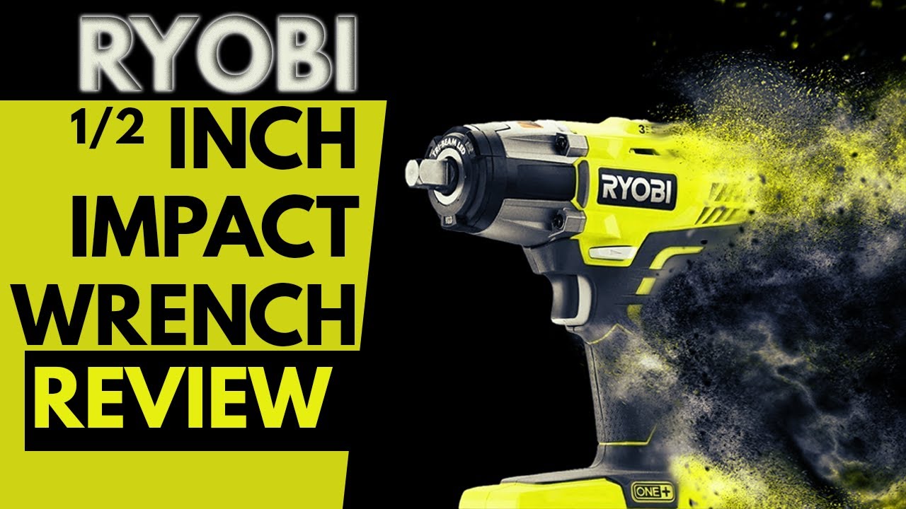 Ryobi 1 2 Inch Impact Wrench Review YouTube