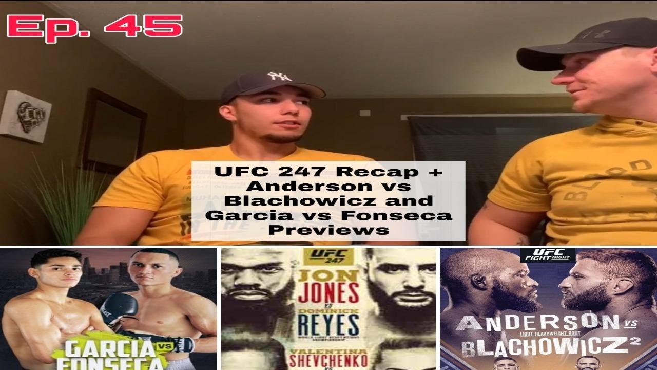 UFC 247 Recap + Anderson vs Blachowicz and Garcia vs Fonseca previews ...