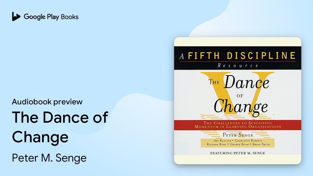 The Dance of Change by Peter M. Senge · Audiobook preview - YouTube