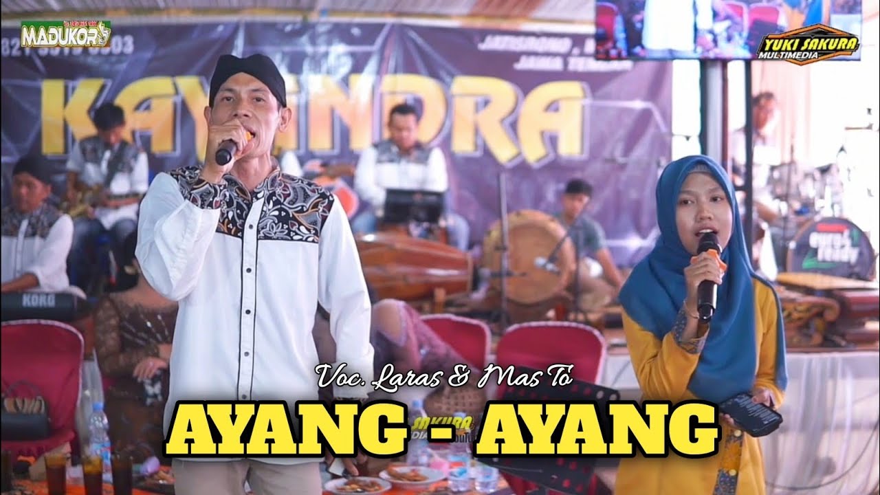 AYANG - AYANG - LARAS & MAS TO (KAYANDRA CAMPURSARI & MADUKORO AUDIO ...