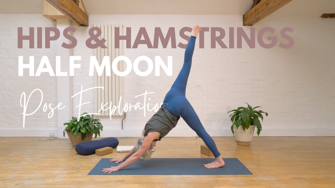Here's how to improve your hip & hamstring mobility I Half Moon Pose ...