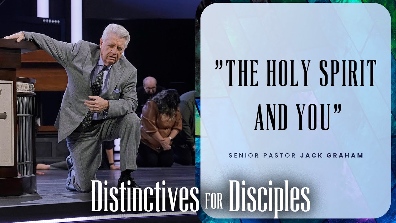 Holy Spirit And You | Pastor Jack Graham | Prestonwood Baptist Church ...