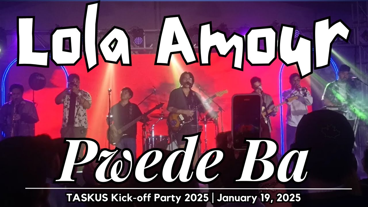LOLA AMOUR - Pwede Ba | 𝐓𝐀𝐒𝐊𝐔𝐒 𝐀𝐮𝐫𝐨𝐫𝐚 𝐅𝐞𝐬𝐭: 𝐂𝐇𝐑 𝐊𝐢𝐜𝐤-𝐨𝐟𝐟 𝐏𝐚𝐫𝐭𝐲 𝟐𝟎𝟐𝟓 ...