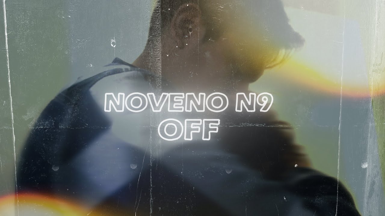 NOVENO N9 - OFF (VIDEO OFICIAL) - YouTube