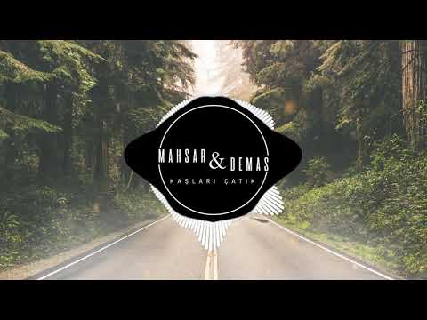 Mahsar & Demas - Kaşları Çatık