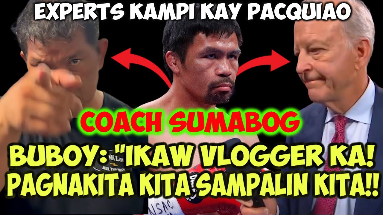COACH ni PACQUIAO SUMABOG sa G@L!T‼️ sa VLOGGER na BIN4STOS si MANNY ...
