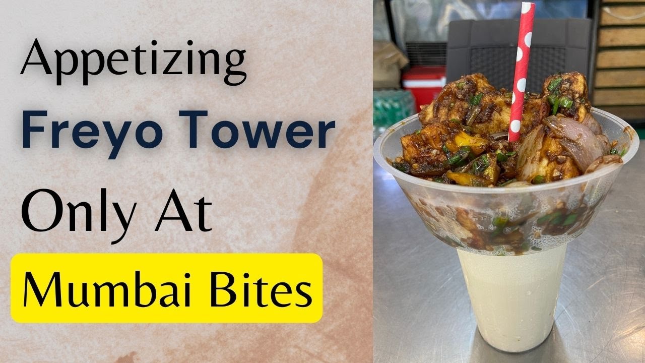 Appetizing Freyo tower only at Mumbai Bites | PN Entertainment # ...