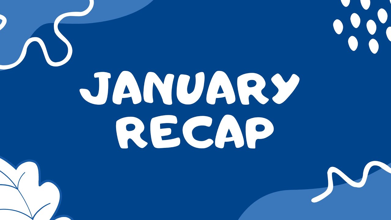 January 2023 Recap Video - YouTube