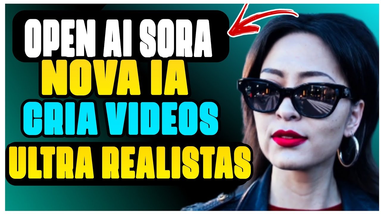 OpenAI Sora NOVA IA CRIA VÍDEOS REALISTAS INCRÍVEL - YouTube