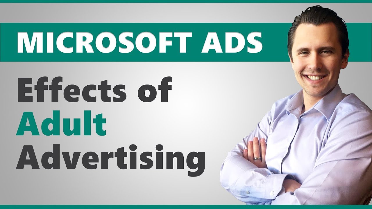 Microsoft Ads: Very Important Note If You Have Adult Advertising ...