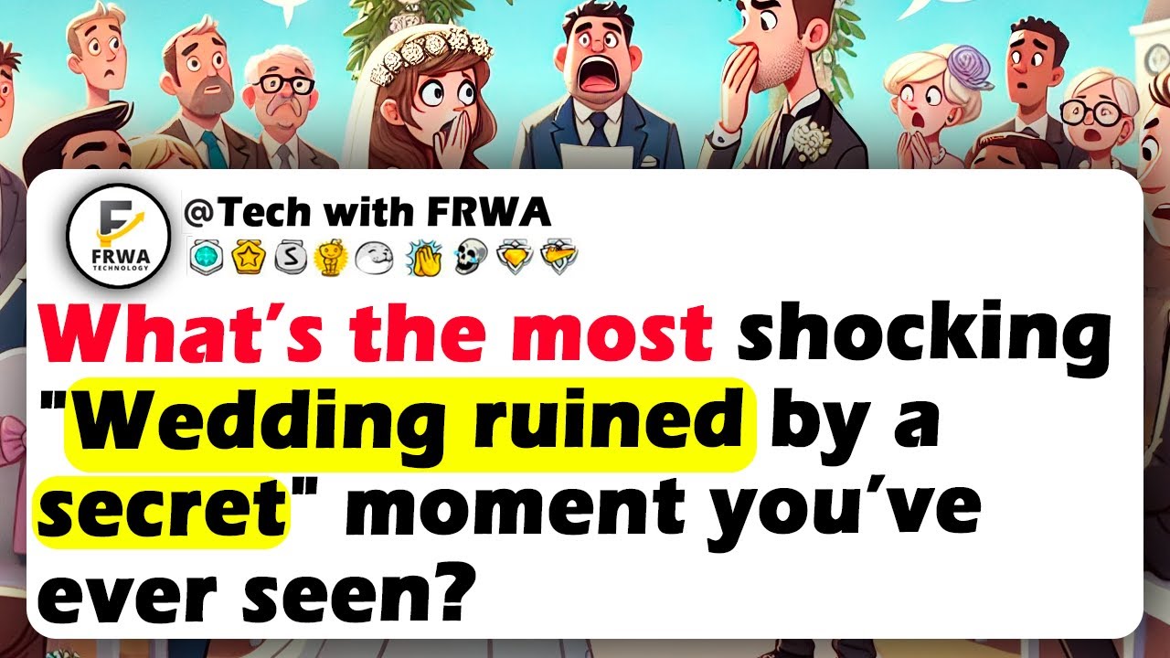 What’s The MOST Shocking "WEDDING RUINED By A SECRET" Moment You’ve ...