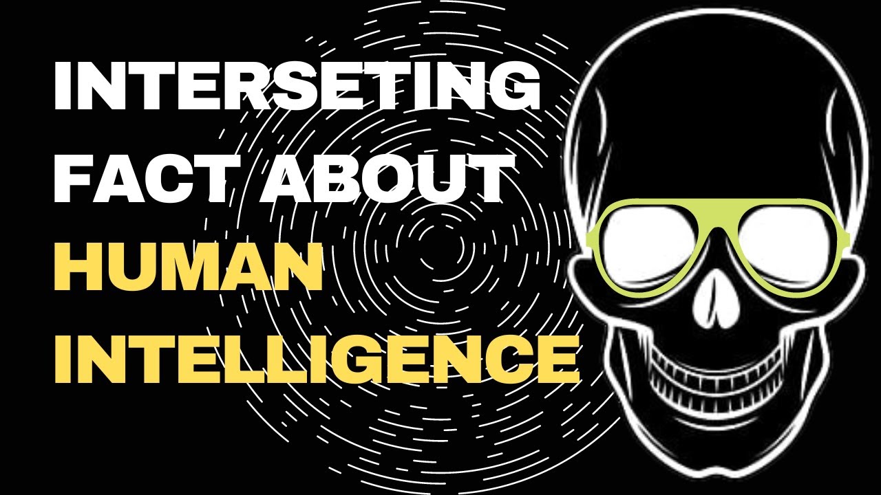 9 Interesting Facts About Intelligence | QUICK EXAMPLE - YouTube