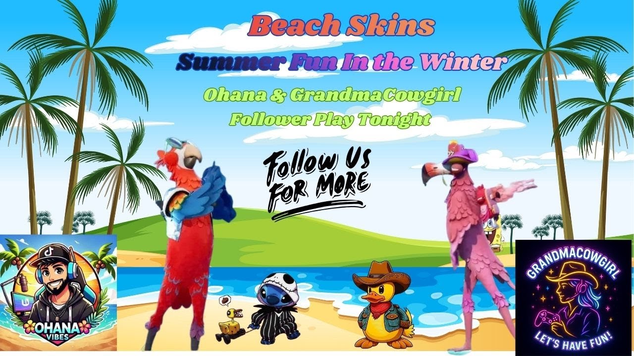 Dual Stream Ohana & GrandmaCowgirl Beach Skins Summer Fortntie Fun in ...