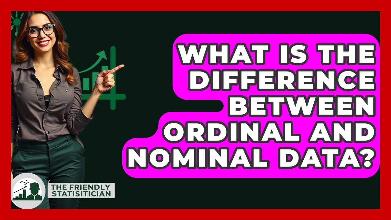 What Is The Difference Between Ordinal And Nominal Data? - The Friendly ...