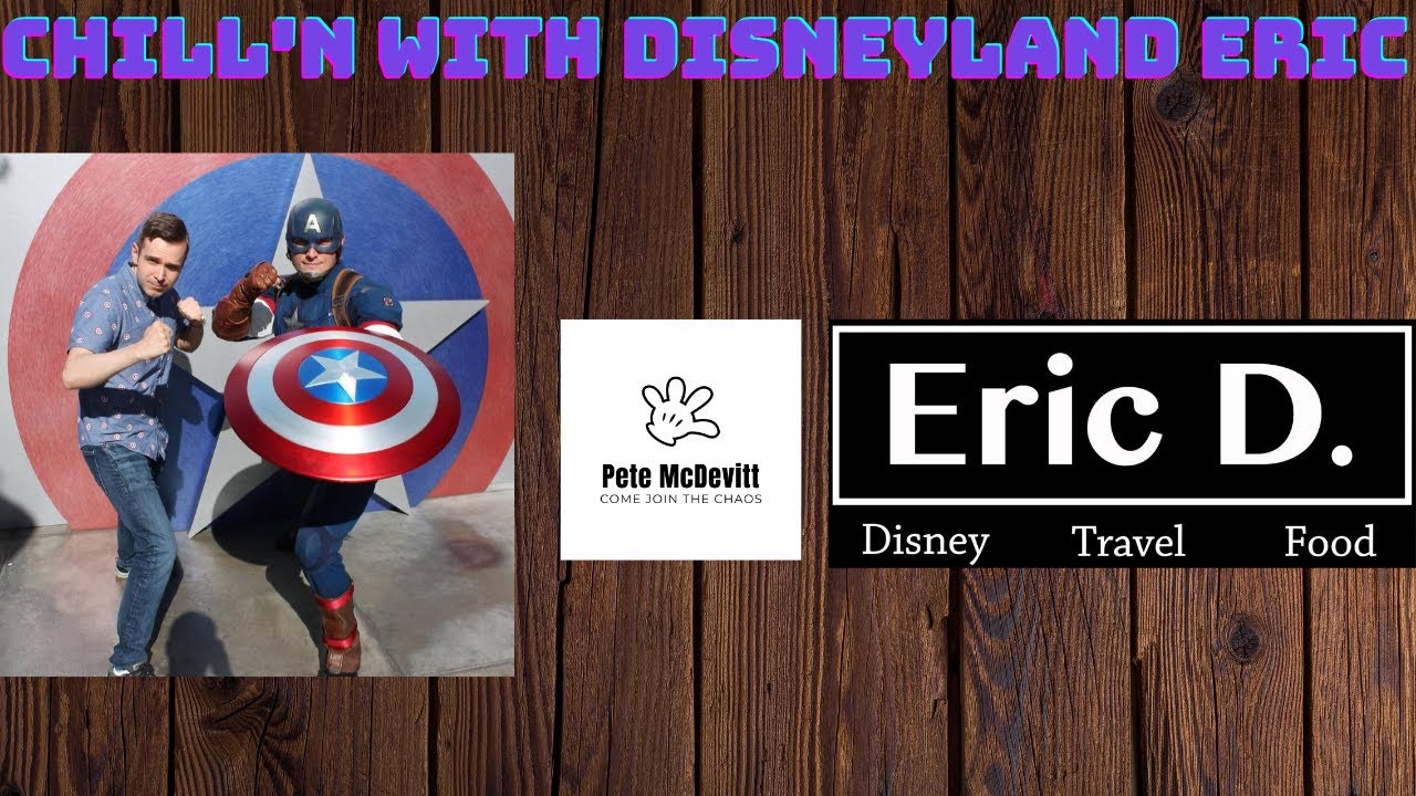 Disney Innovator Disneyland Eric will "Chill with Pete McDevitt". - YouTube