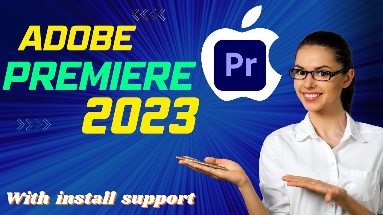Adobe Premiere Pro 2023 Installation and Mac Tutorial: Get Started ...