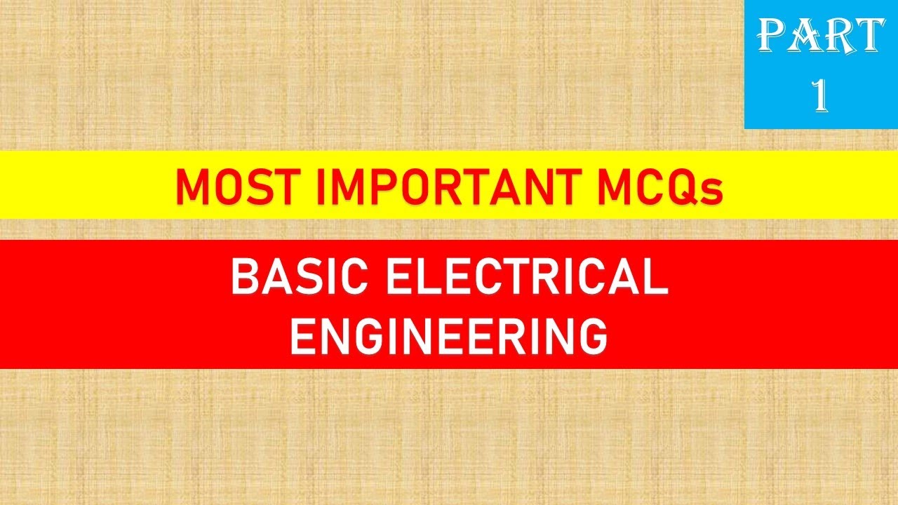 Basic Electrical Engineering MCQs - Part 1 - YouTube