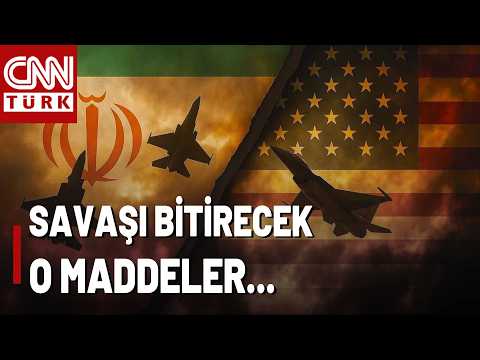 ABD-İran Savaşını Bitirecek Maddeler Neler? ABD Nükleerde Geri Adım Mı Attı?