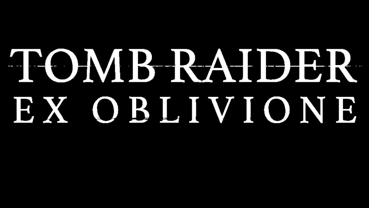 TRLE - Tomb Raider: Ex Oblivione - Trailer - YouTube