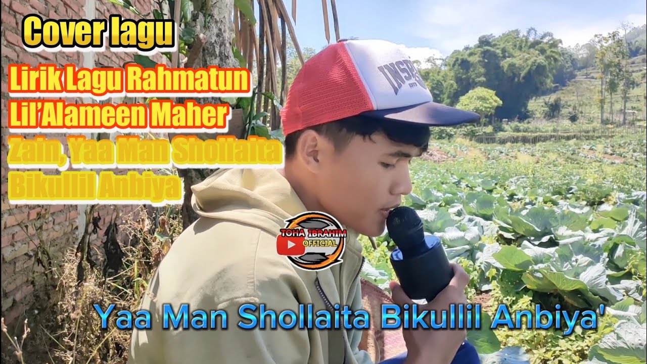 COVER Lirik Lagu Rahmatun Lil’Alameen Maher Zain, Yaa Man Shollaita ...