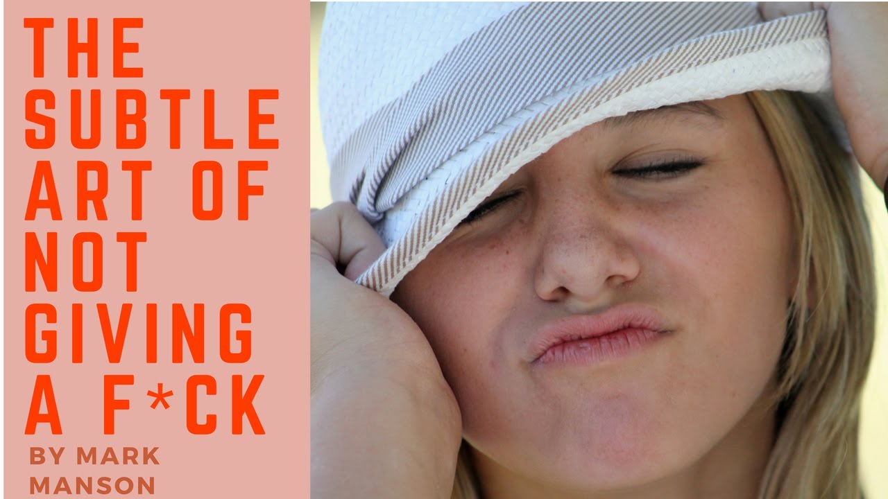 How To Stop Giving A F CK In Life The Subtle Art Of Not Giving A F ck how-to-stop-giving-a-f-ck-in-life-the-subtle-art-of-not-giving-a-f-ck
