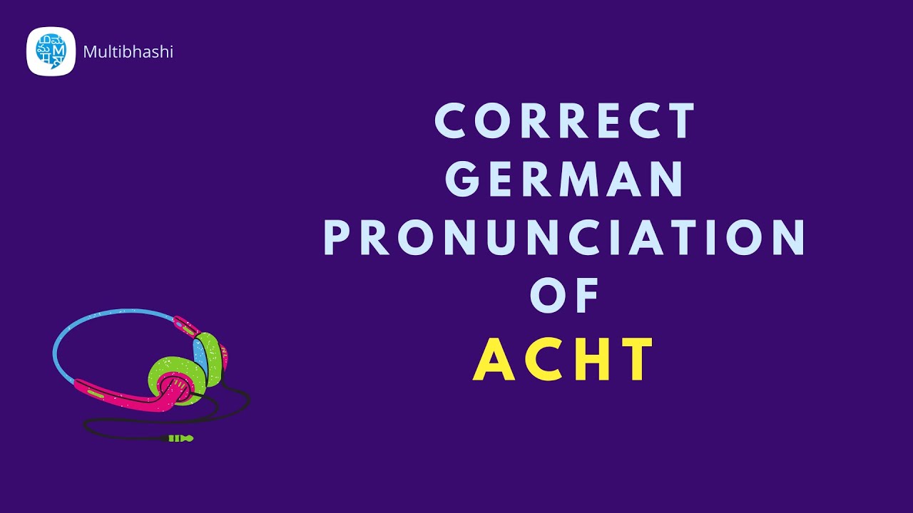 How to pronounce 'acht' (8) in German? | German Pronunciation - YouTube