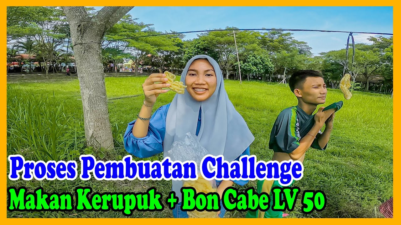 Proses Pembuatan Makan Kerupuk + Bon Cabe LV 50 - YouTube