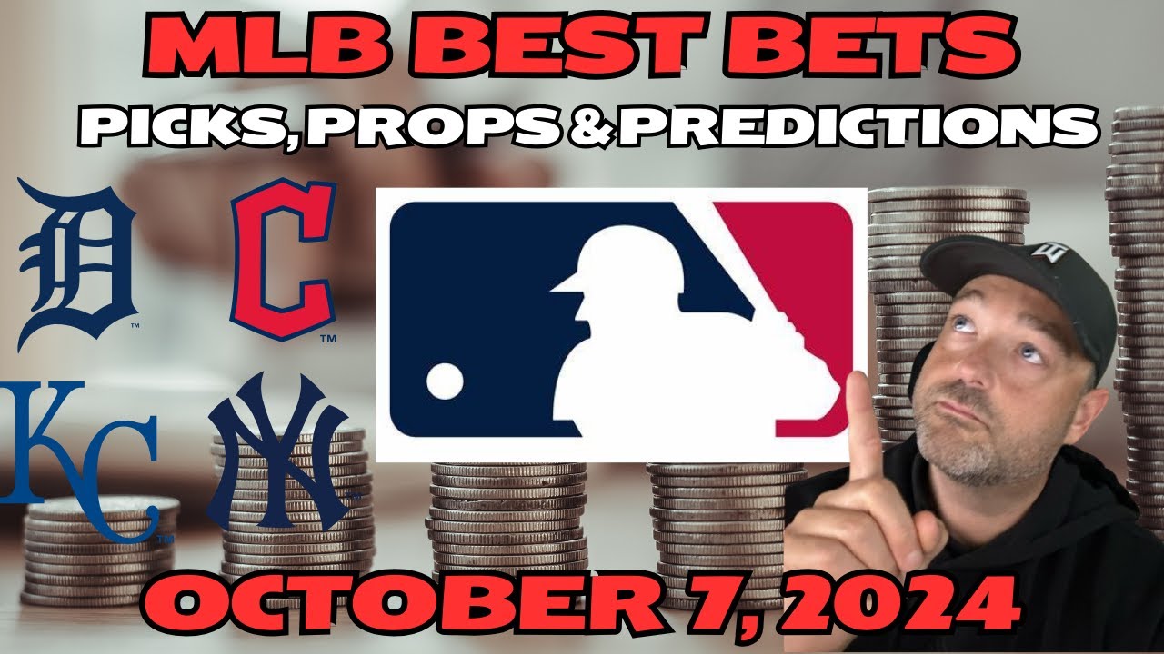 MLB BREAKDOWN AND BEST BETS (10/7/2024) - YouTube