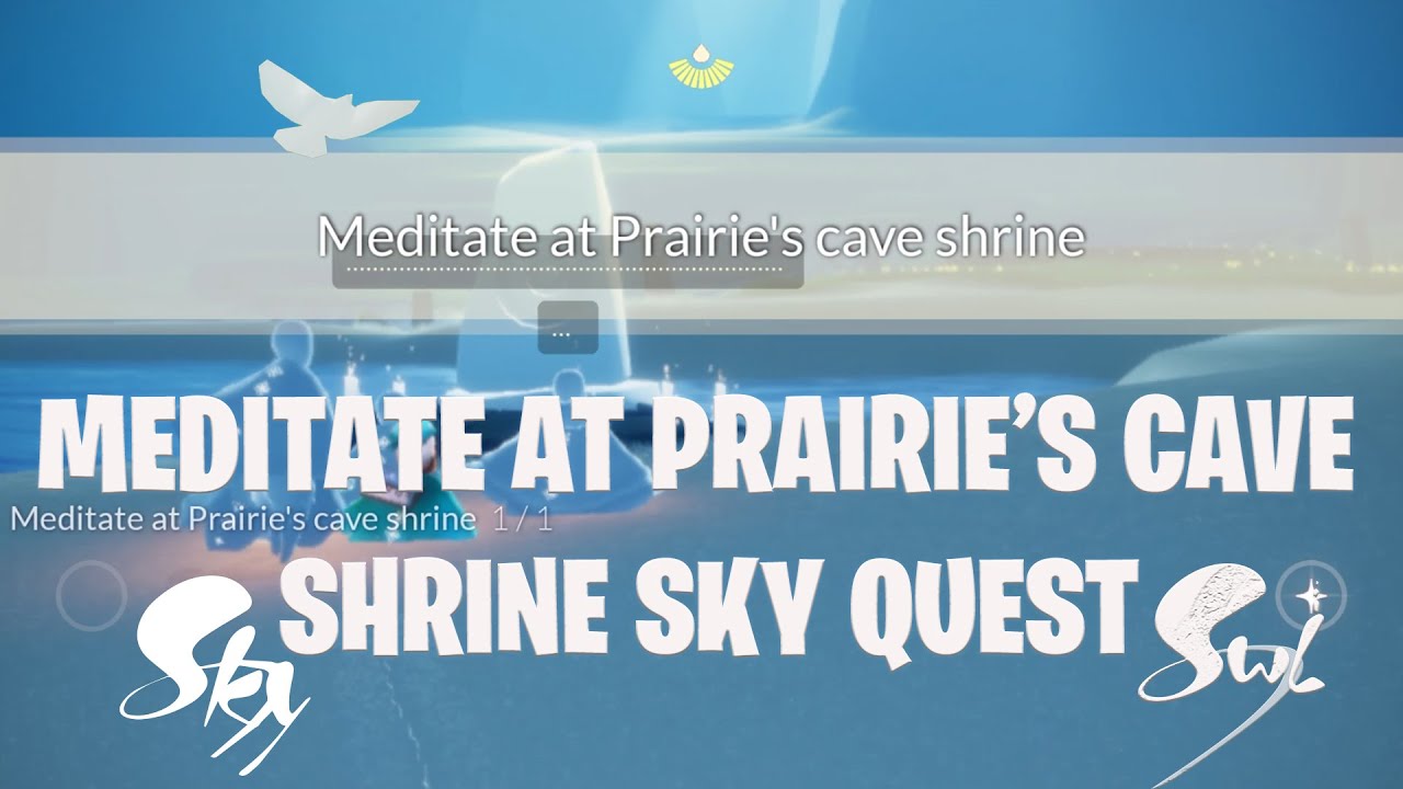 Meditate at Prairie's Cave Shrine | Daily Quest | Sky Children of The ...
