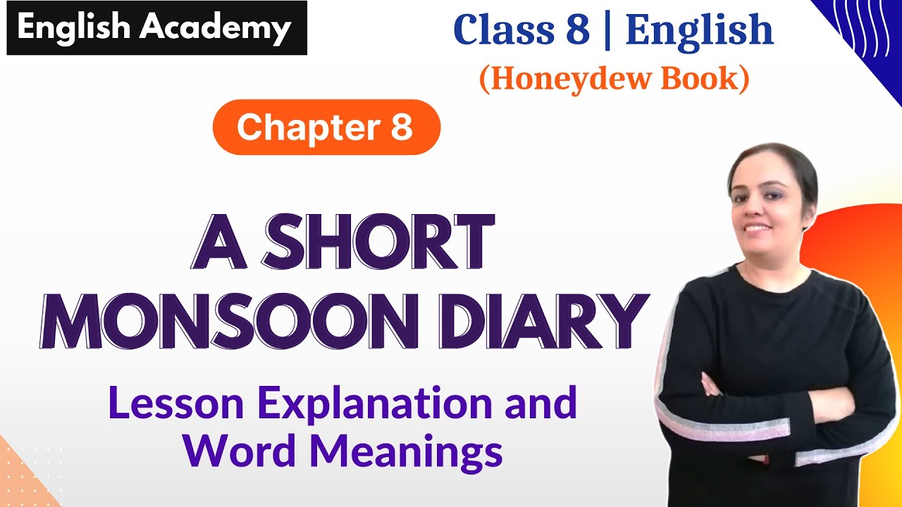 A Short Monsoon Diary Summary Explanation Of Class 8 English Chapter 8 A Short Monsoon Diary Summary Explanation Of Class 8 English Chapter 8
