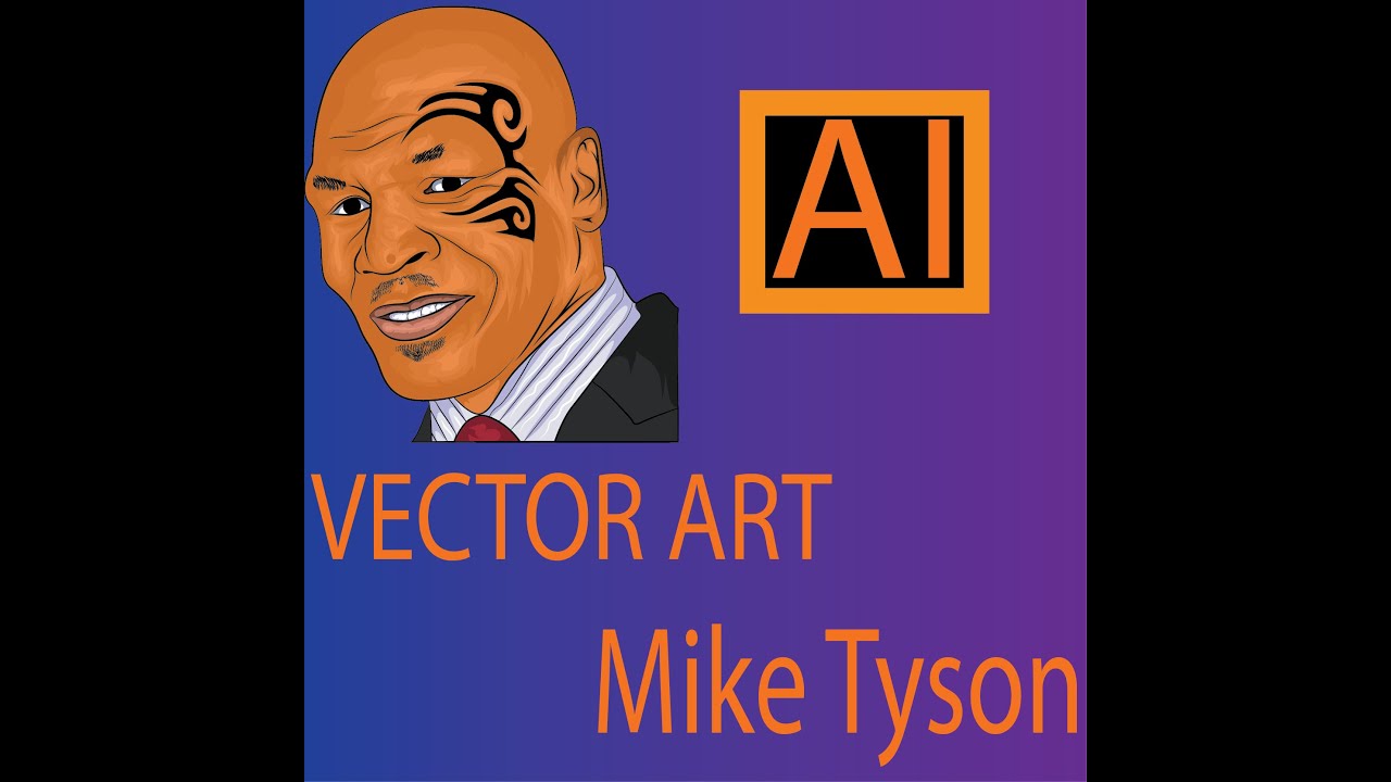 How To Create ( MIKE TYSON ) Vector Art In ( ADOBE ILLUSTRATOR ) - YouTube