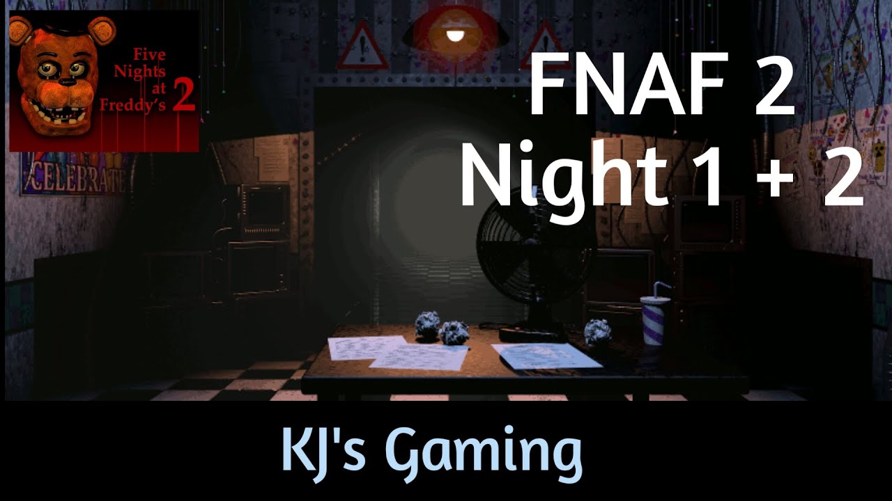 FNAF 2 Gameplay (Night 1 + 2) - YouTube